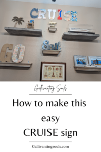How To Make A Cruise Travel Sign | Gallivanting Souls