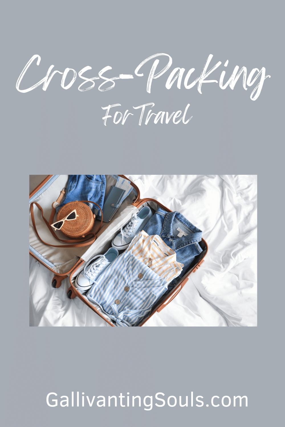Everything You Need To Know About Cross-packing | Gallivanting Souls