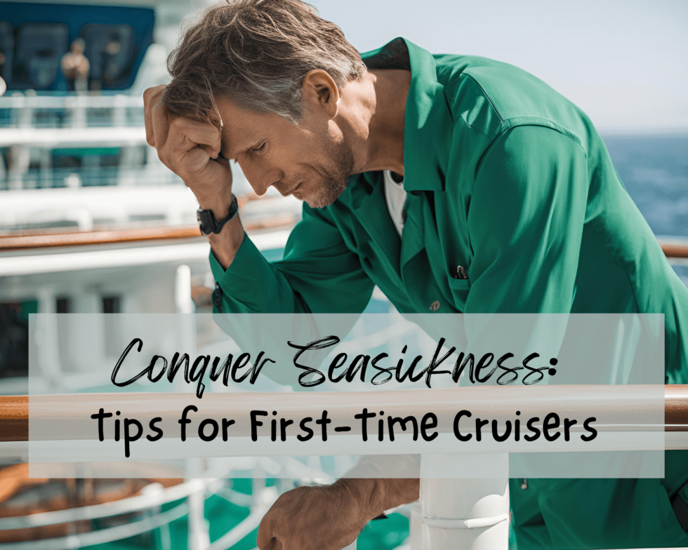 Seasickness Tips For New Cruisers
