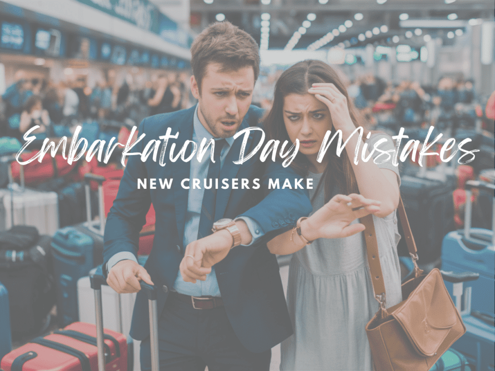 10 Cruise Embarkation Day Mistakes New Cruisers Make | Gallivanting Souls